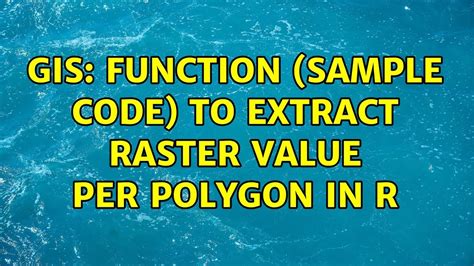 GIS Function Sample Code To Extract Raster Value Per Polygon In R 2