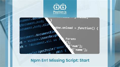 npm err missing script start debugging the mistake position is everything