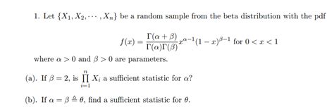 solved 1 let {x1 x2 ⋯ xn} be a random sample from the beta