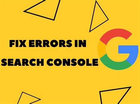 How To Fix Errors In The Google Search Console Best Guide