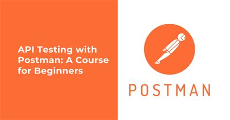 api testing with postman a course for beginners magnitia