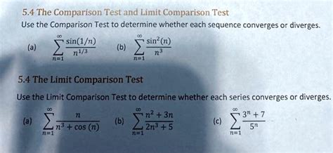 solved 5 4 the comparison test and limit comparison test use the comparison test to determine