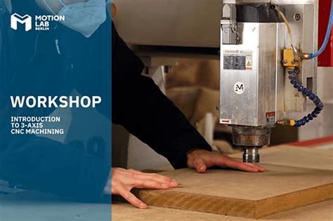 Einführung in 3 Achsen CNC Bearbeitung Workshop