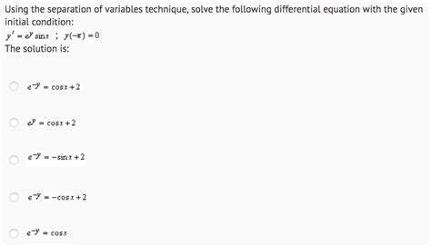solved using the separation of variables technique solve