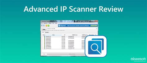 Full Advanced IP Scanner Review And How To Scan A Network