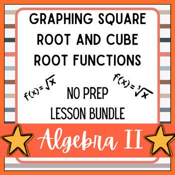 Algebra II Graphing Square And Cube Root Functions Notes Worksheet No