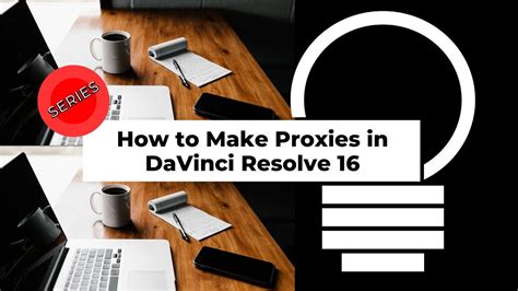 How To Make Proxies In DaVinci Resolve 16 YouTube