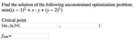solved find the solution of the following unconstrained