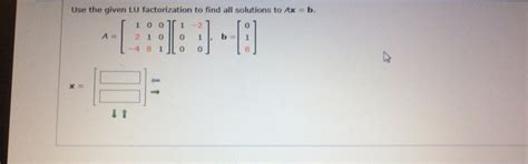 solved use the given lu factorization to find all solutions