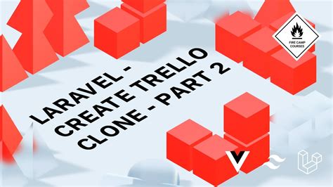 Laravel Create A Trello Clone App With Inertia Js Vue And