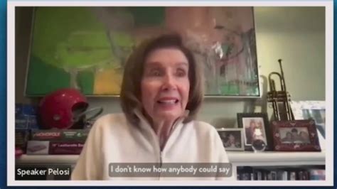 Nancy Pelosi I Don T Know How Anybody Could Say I Care About The