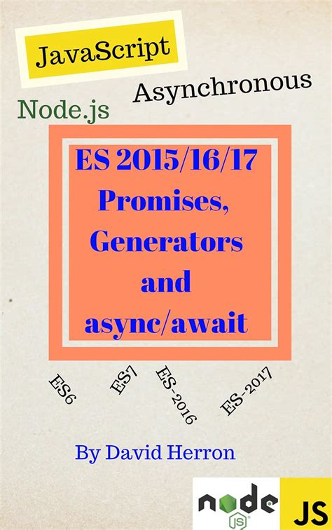 asynchronous node js javascript with es 2015 2016 promises generators and async