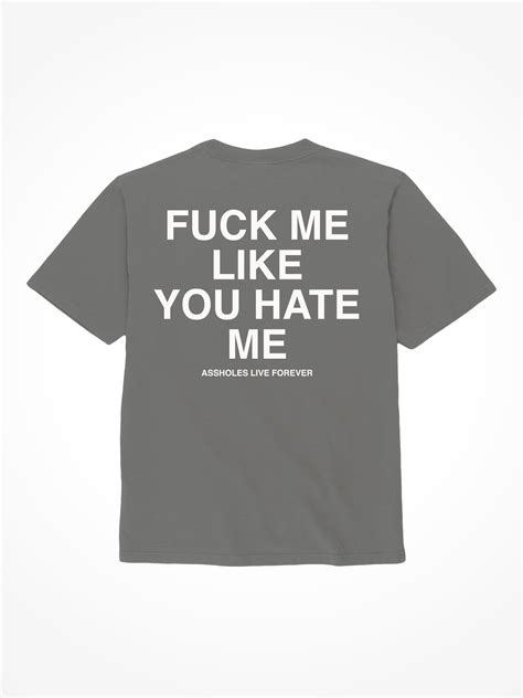 Fuck Me Like You Hate Me Charcoal T Shirt Linda Finegold