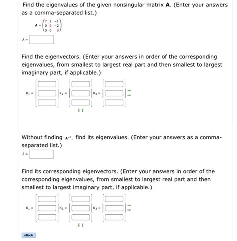 solved find the eigenvalues of the given nonsingular matrix