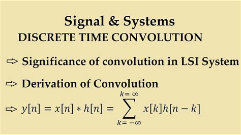 discrete time convolution [for linear shift invariant systems] youtube