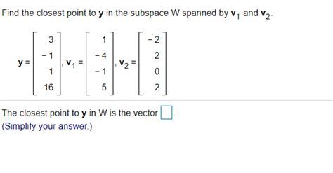 solved find the closest point to y in the subspace w spanned