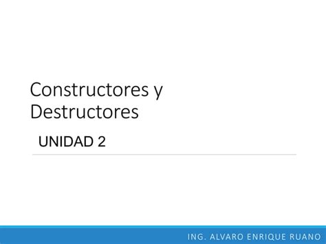 programación orientada a objetos constructores y destructores ppt