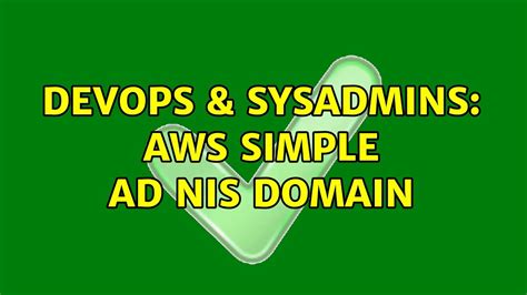 DevOps SysAdmins AWS Simple AD NIS Domain YouTube