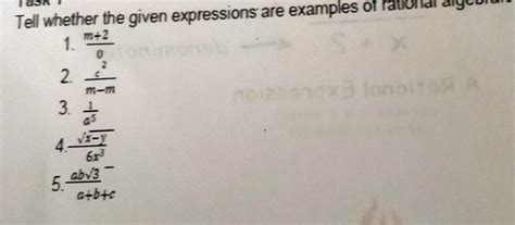 task 1 tell whether the given expressions are examples of rational algebraic expression or not