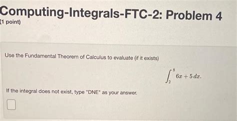 solved computing integrals ftc 2 problem 4 1 point use the
