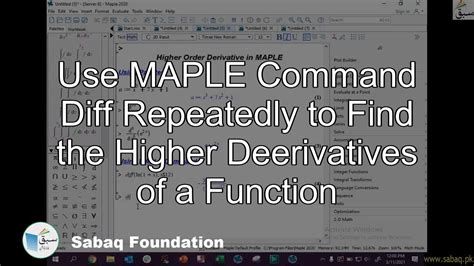 use maple command diff repeatedly to find the higher derivatives math lecture sabaq pk