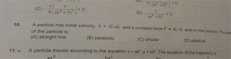 a particle has initial velocity vec v 9vec i 6 vec j m s and a constant force vec f