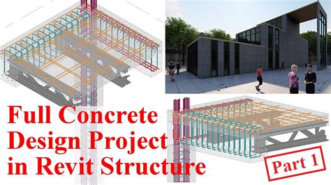 How To Model A Full Concrete Design Project In Autodesk Revit Structure