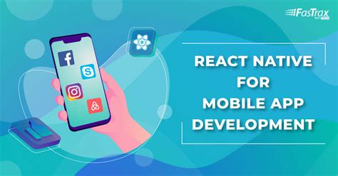 why should you choose react native for your next mobile app development project fastrax