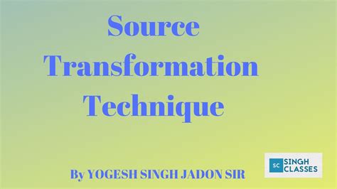 Source Transformation Technique YouTube