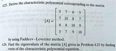 solved 4 25 using vba derive the characteristic polynomial corresponding to the matrix 5 7 6 5