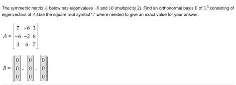 solved the symmetric matrix a below has eigenvalues 8 and