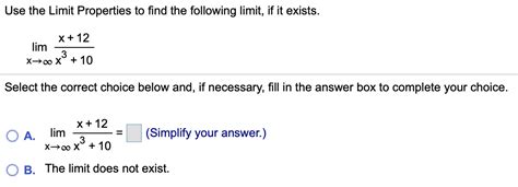 solved use the limit properties to find the following limit