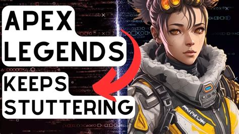 How To Fix Apex Legends Stuttering Freezing Or Lagging New Updated