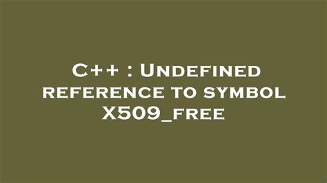C Undefined Reference To Symbol X509 Free YouTube