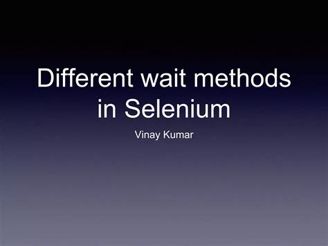 Different Wait Methods Or Commands In Selenium PPT
