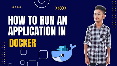 how to run an application in docker how to containerize the application using docker youtube