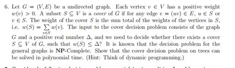 solved 6 let g v e be a undirected graph each vertex v∈v
