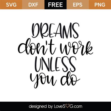 Dreams Don T Work Unless You Do SVG Cut File Lovesvg
