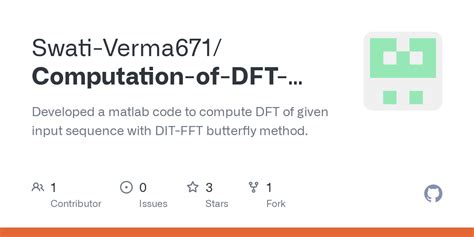github swati verma671 computation of dft using radix 2 dit fft algorithm developed a matlab