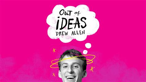 Watch Drew Allen Out Of Ideas Streaming Online On Philo Free Trial