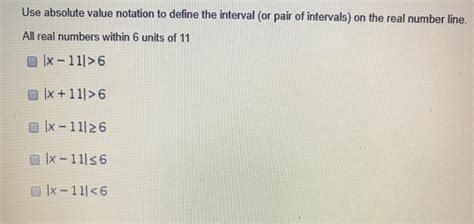 solved use absolute value notation to define the interval