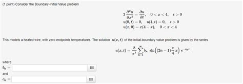 solved 1 point consider the boundary initial value problem