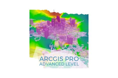 Arcgis PRO Courses Arcgis Pro Course Advanced Level