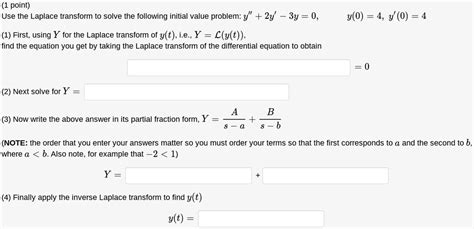 solved 1 point use the laplace transform to solve the following initial value problem y