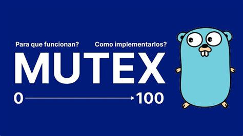 mutex concurrencia en golang youtube