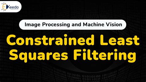 constrained least squares filtering image restoration image processing youtube