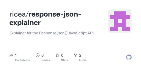 GitHub Ricea Response Json Explainer Explainer For The Response Json