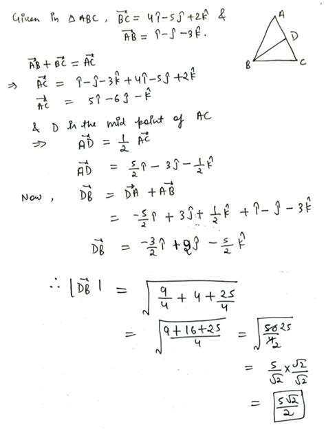 in Δ abc vec bc 4vec i 5j 2vec k and vec ab vec i j 3vec k then the length of the