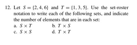 solved let s 2 4 6 and t 1 3 5 use the set roster notation to write each of the