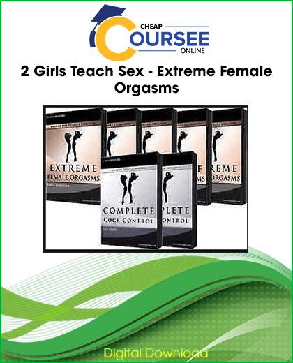 2 Girls Teach Sex Extreme Female Orgasms Coursee Online Ebooks And Courses